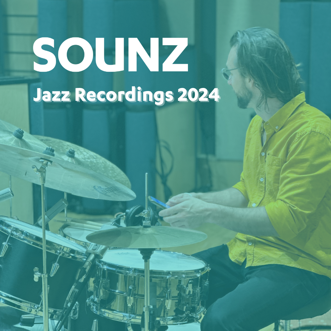 SOUNZ Jazz Recordings | Call for submissions - SOUNZ